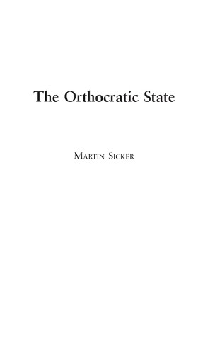 Martin Sicker The Orthocratic State (Hardback) 9780275977979| eBay