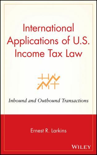 International Applications of U.S. Income Tax Law: Inbound and Outbound ...