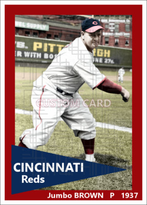 Jumbo Brown - 1937 Cincinnati Reds - 2.5 x 3.5 custom card (blank back ...
