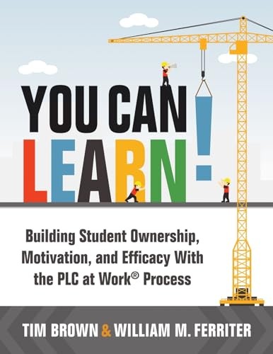 You Can Learn: Building Student Ownership, Motivation, and Efficacy ...