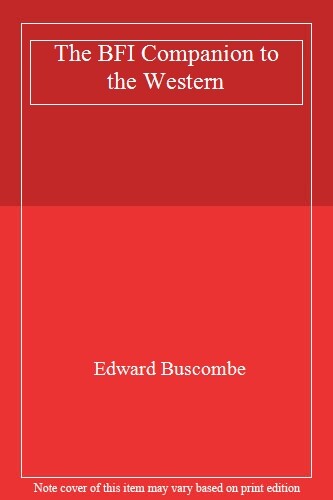 The BFI Companion to the Western By Edward (edit). Buscombe | eBay
