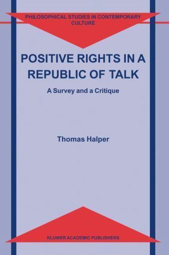 Philosophical Studies in Contemporary Culture Ser.: Positive Rights in ...