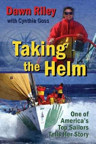Taking the Helm: One of America's Top Sailors Tells Her Story by Cynthia Goss | eBay