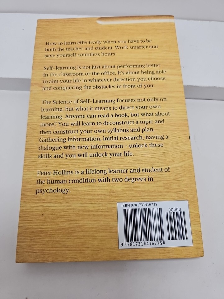 The Science of Self-Learning: How to Teach Yourself Anything, Learn More in... 9781731416735 | eBay