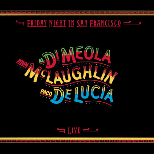Paco de Luc a - Friday Night In San Francisco - Live (remastered) [New ...