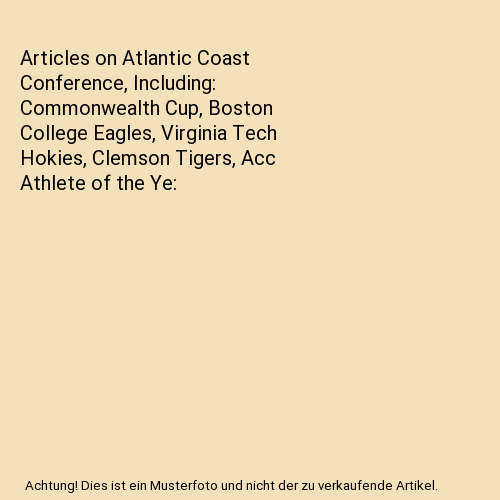 Articles on Atlantic Coast Conference, Including: Commonwealth Cup ...