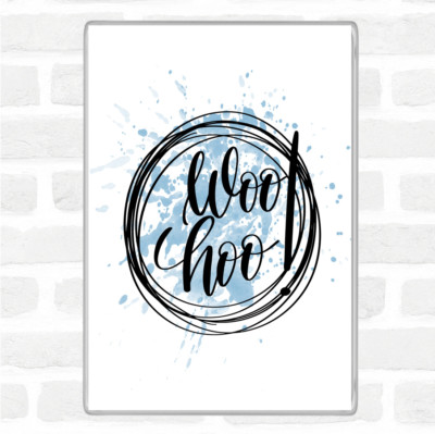 Woo Hoo Inspirational Quote Jumbo Fridge Magnet | eBay UK