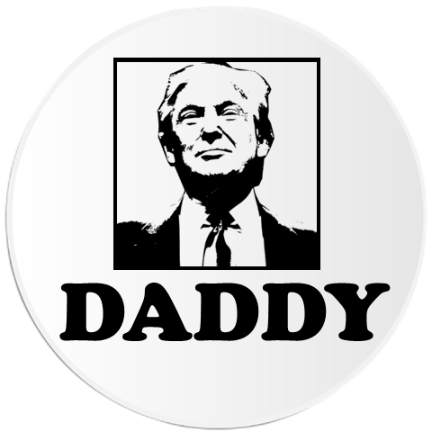Daddy - 100 Pack Circle Stickers 3 Inch - Donald Trump Political Meme ...