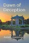 DAWN OF DECEPTION (CREED OF DECEPTION) By James Hassinger **BRAND NEW ...
