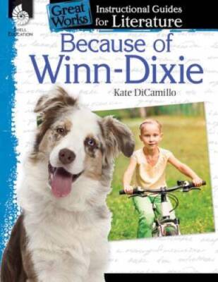 Because of Winn-Dixie: An Instructional Guide for Literature (Great ...