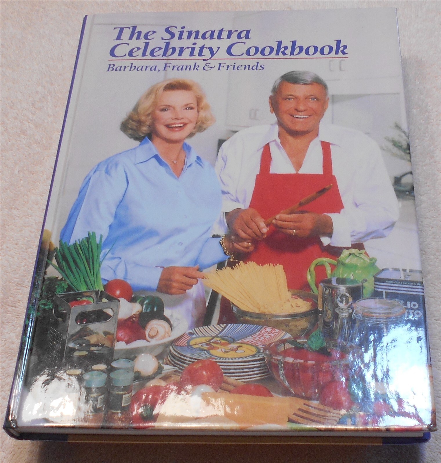 The Sinatra Celebrity Cookbook : Barbara, Frank and Friends by Barbara ...