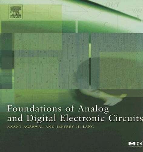 Foundations of Analog and Digital Electronic Circuits by Anant Agarwal: New 9781558607354| eBay