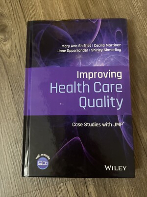 Improving Health Care Quality: Case Studies with JMP by Shifflet New ...