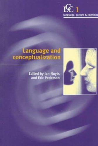 Language Culture and Cognition Ser.: Language and Conceptualization by ...