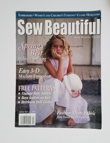 Sew Beautiful Martha Pullen Issue 63 March / April 1999 Heirloom Sewing ...