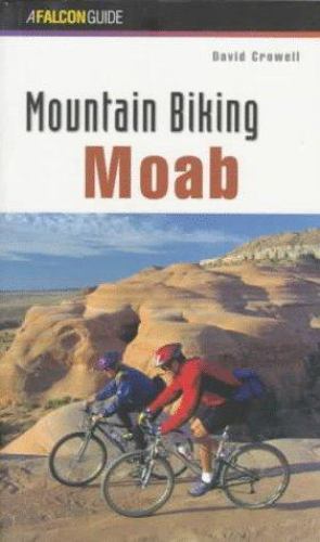 Mountain Biking Moab by David Crowell (1997, Trade Paperback) for sale ...