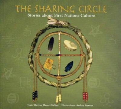 The Sharing Circle: Stories about First Nations Culture - Paperback - GOOD 9781551094502| eBay