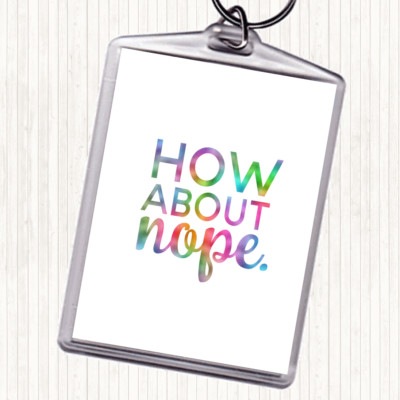 How About Nope Rainbow Quote Bag Tag Keychain Keyring | eBay UK