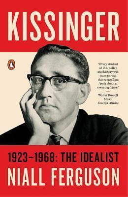 Kissinger : 1923-1968: the Idealist by Niall Ferguson (2016, Trade Paperback) for sale online | eBay