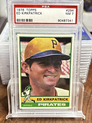 1976 TOPPS #294 ED KIRKPATRICK PITTSBURGH PIRATES PSA 7 2172 | eBay