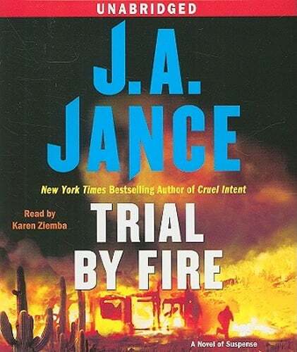 Trial by Fire: A Novel of Suspense by J a Jance: New Audiobook | eBay