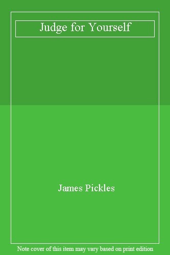 Judge for Yourself By James Pickles. 9781856850193 | eBay