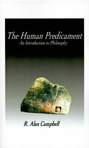The Human Predicament: An Introduction to Philosophy, Campbell ...