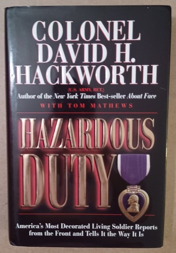 Hazardous Duty SIGNED by Colonel David H. Hackworth 1st Printing Very ...