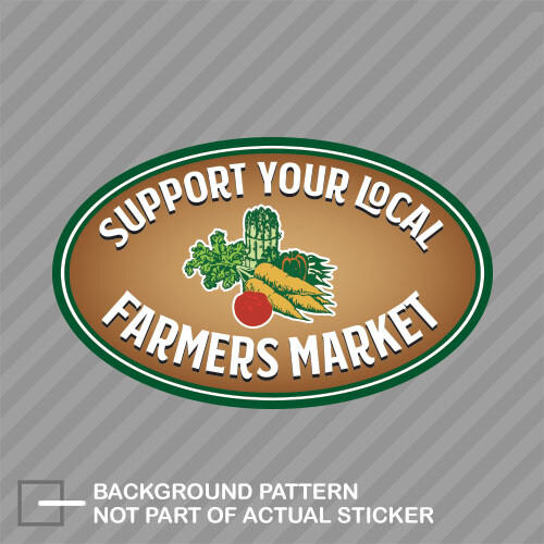 Oval Support Your Local Farmers Market Sticker organic farmer local ...