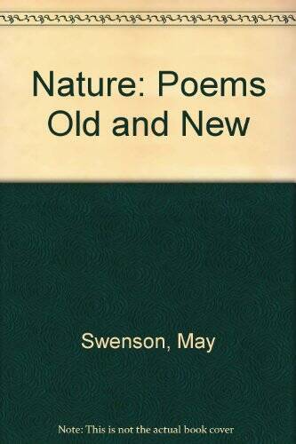 Nature: Poems Old and New - Paperback By Swenson, May - VERY GOOD ...