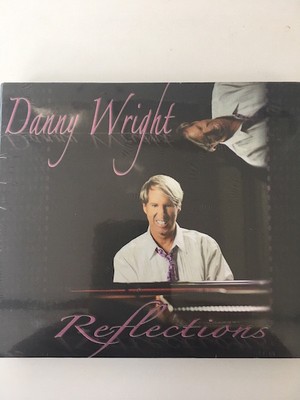 Danny Wright - Reflections - CD Digipak - Brand NEW and Sealed | eBay