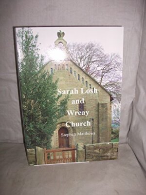 Sarah Losh and Wreay Church by Matthews, Stephen Paperback Book The ...