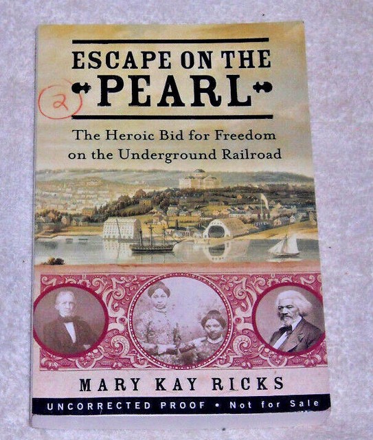 Escape on the Pearl : The Heroic Bid for Freedom on the Underground ...