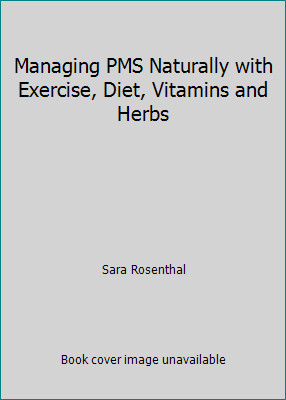 Managing PMS Naturally with Exercise, Diet, Vitamins and Herbs | eBay