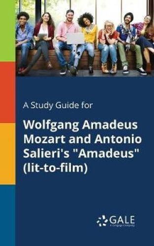A Study Guide for Wolfgang Amadeus Mozart and Antonio Salieri's Amadeus ...