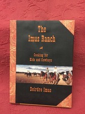 Imus Ranch : Cooking for Kids and Cowboys by Deirdre Imus (2004 ...
