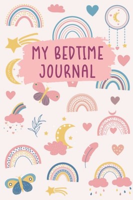 My Bedtime Journal: A Bedtime Journal for Kids with Prompts for ...