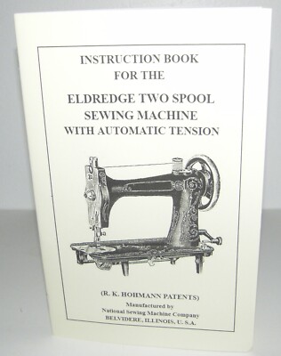 Eldredge Sewing Machine Two Spool Instruction Manual Reproduction | eBay