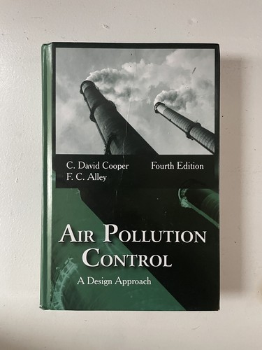 Air Pollution Control Fourth Edition by F. C. Alley and C. David Cooper ...