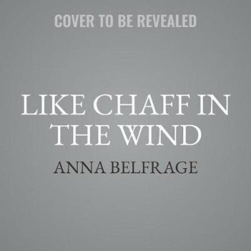 Like Chaff in the Wind (Graham Saga, 2) [Audio] by Anna Belfrage | eBay