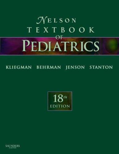 Nelson Textbook of Pediatrics by Robert M. Kliegman 9781416024507| eBay