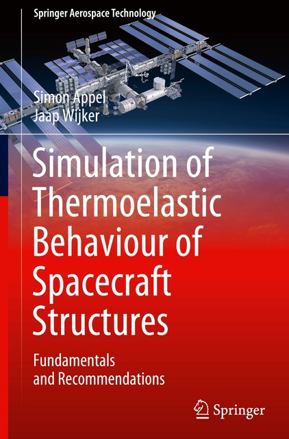 Simulation of Thermoelastic Behaviour of Spacecraft Structures von Jaap ...