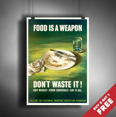 FOOD IS WEAPON DON'T WASTE IT * VINTAGE POSTER A3 A4 * WW2 ...