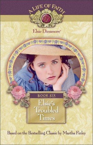 Elsie's Troubled Times, Book 6 - Martha Finley - Good 9781928749066| eBay