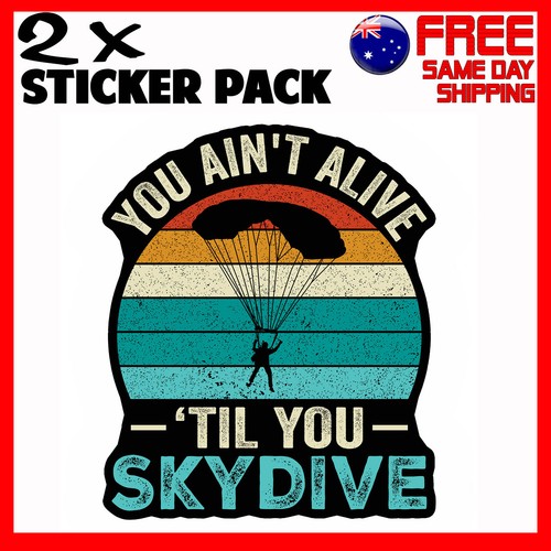 2 x Stickers Skydiving You Aint Alive Till You Skydive Car Bumper Funny ...