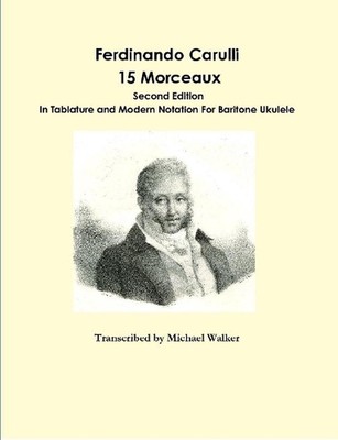 Ferdinando Carulli 15 Morceaux In Tablature and Modern Notation For ...