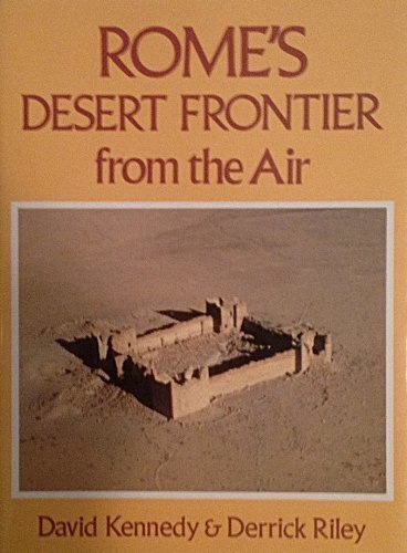 ROME'S DESERT FRONTIER FROM THE AIR By D. L. Kennedy & Derrick Riley ...