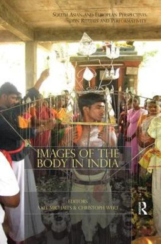Images of the Body in India: South Asian and European Perspectives on ...
