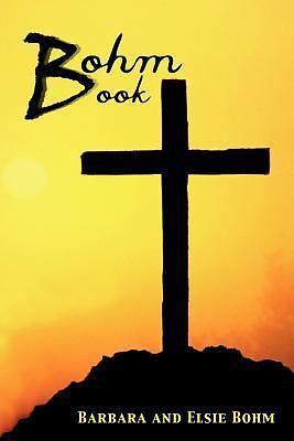 Bohm Book by Elsie Bohm and Barbara Bohm (2011, Trade Paperback) for ...