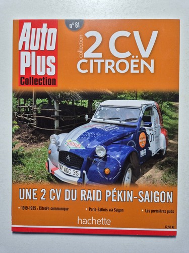 Magazine revue AUTO PLUS Collection - 2 CV Citroen #81 2CV du raid ...